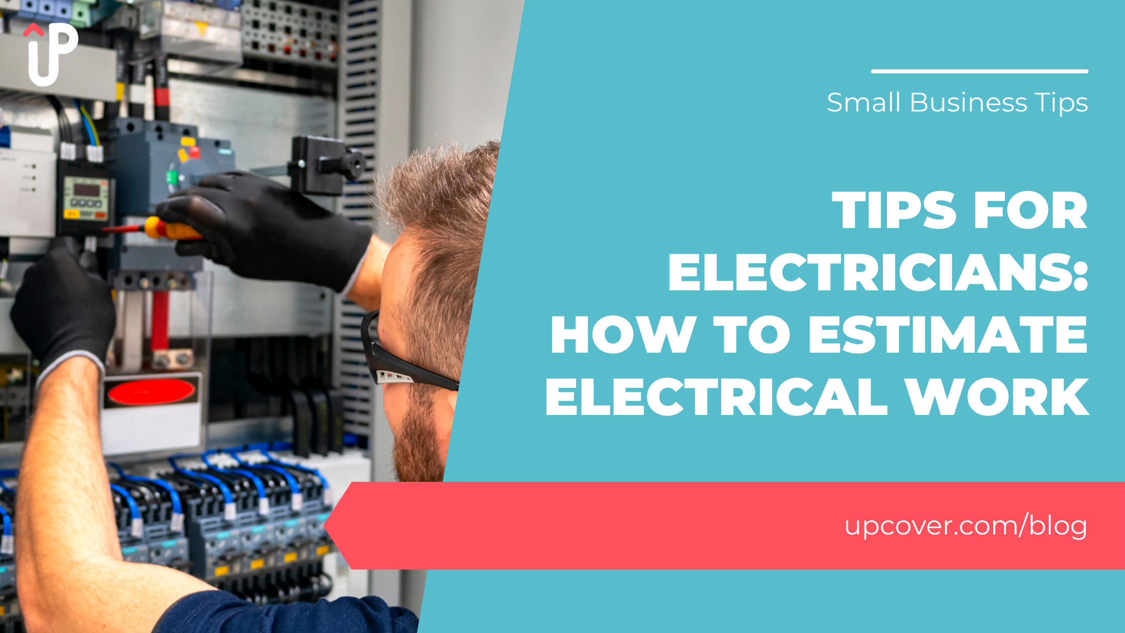 Tips for Electricians: How to Estimate Electrical Work | upcover | upcover Blog